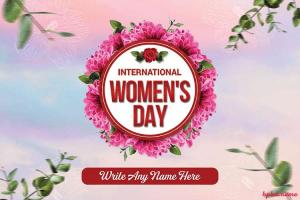 Happy International Womens Day Card With Name Edit