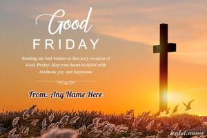 Best Wishes For Good Friday Cards With Name Edit