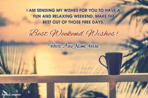 Funny Weekend Wishes With Name Edit