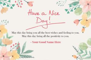 Flower Have a Nice Day Greeting Cards